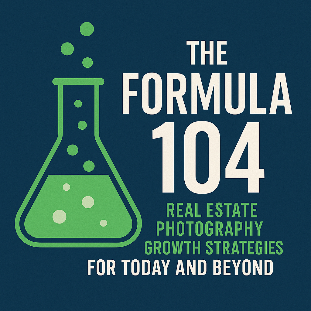 The FORMULA 104: Real Estate Photography Growth Strategies For Today ...